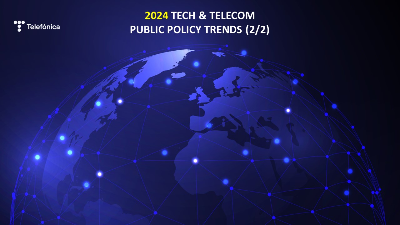 Technology and telecoms policy trends in 2024 (2/2) - Telefónica