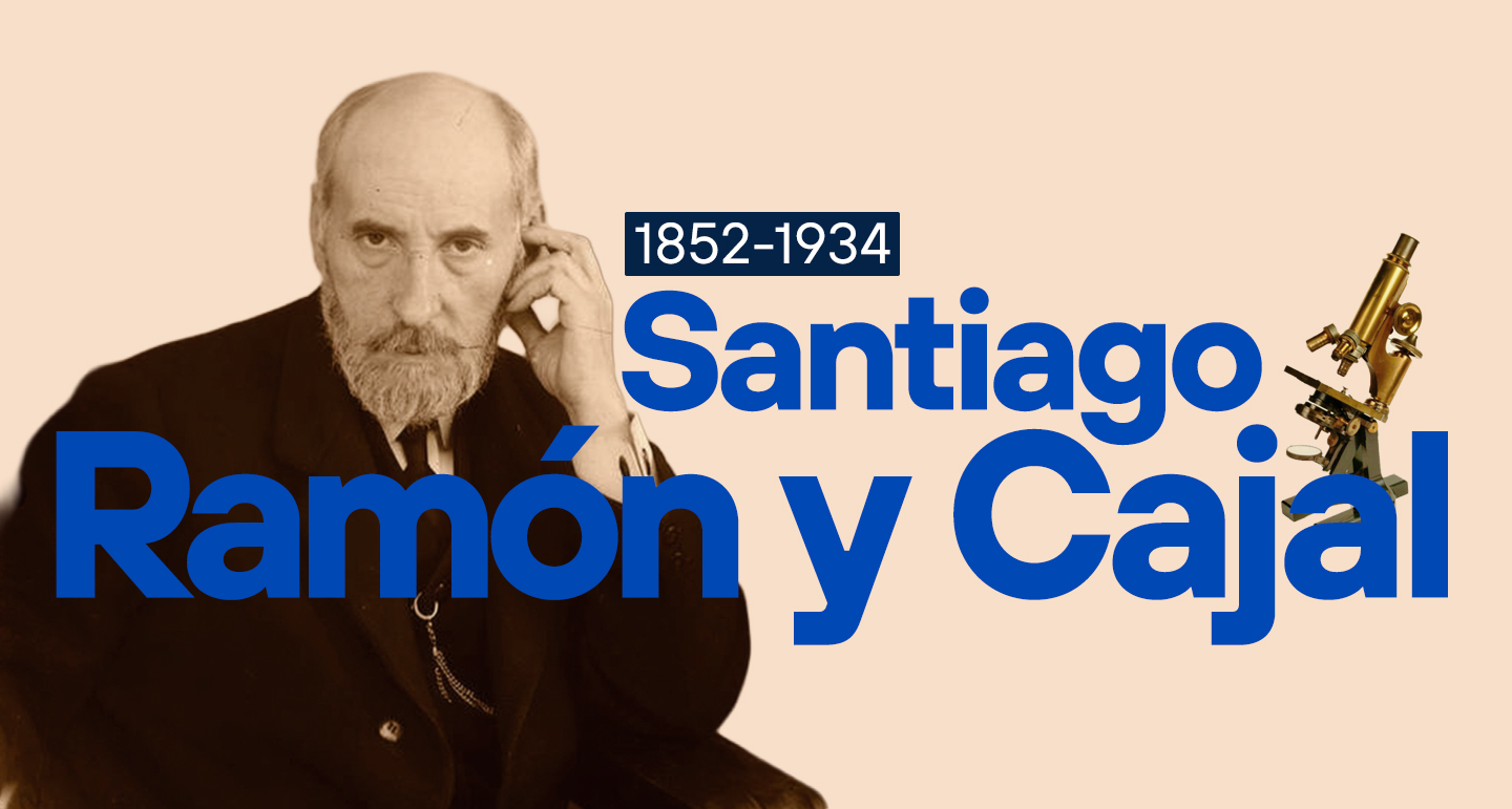 ¿Quién fue Ramón y Cajal? - Telefónica